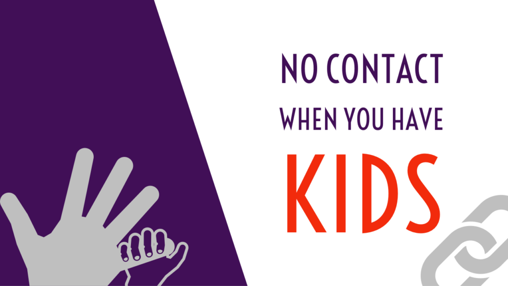 No Contact Rule With Kids Involved - Magnet of Success