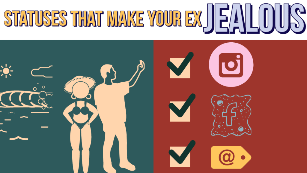 30 Statuses That Make Your Ex Jealous Magnet Of Success 30 Statuses That Make Your Ex Jealous Magnet Of Success