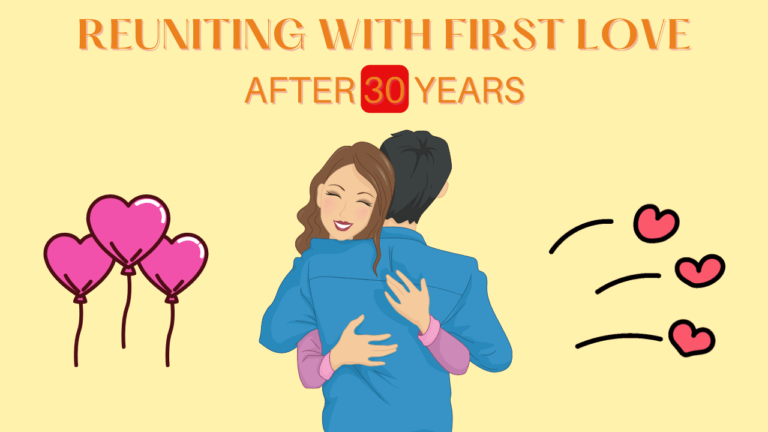 Reuniting With First Love After 30 Years - Magnet of Success