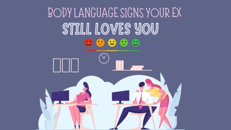 4 Body Language Signs Your Ex Still Loves You - Magnet of Success