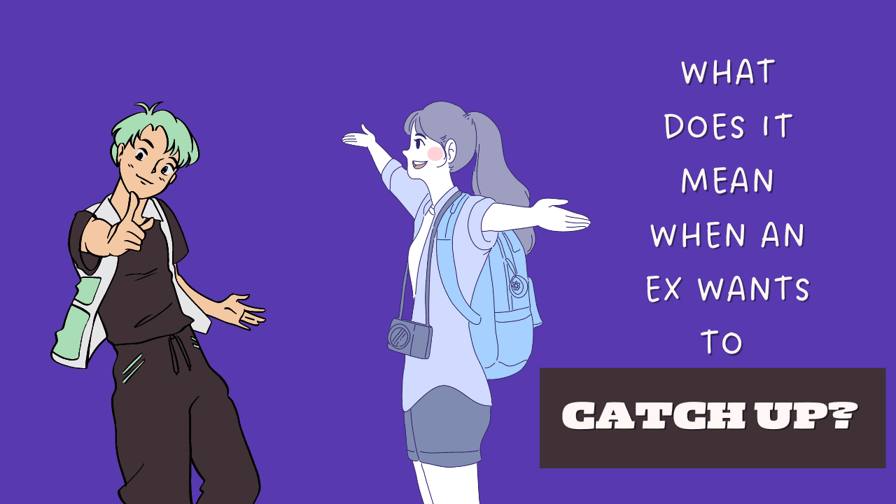What Does It Mean When An Ex Wants To Catch Up Magnet Of Success What Does It Mean When An Ex Wants To Catch Up Magnet Of Success
