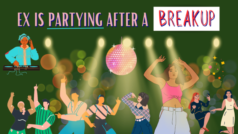 My Ex Is Drinking/Partying After A Breakup - Magnet of Success