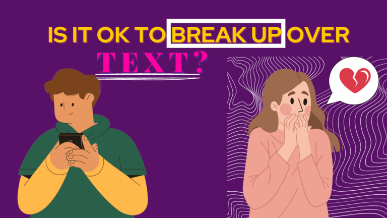 Is It Ok To Break Up Over Text? - Magnet of Success