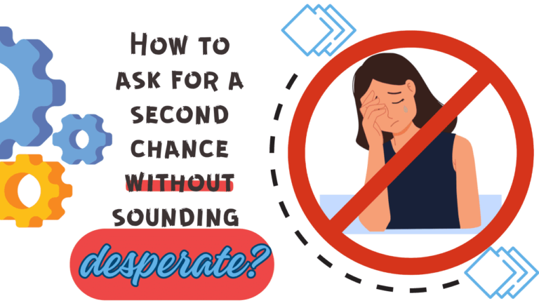 How To Ask For A Second Chance Without Sounding Desperate? - Magnet of ...