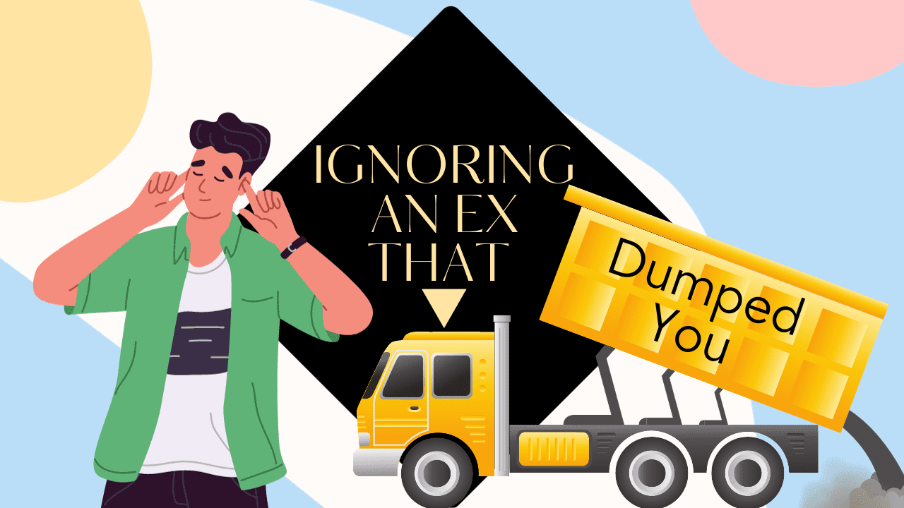 Ignoring An Ex That Dumped You - Magnet of Success