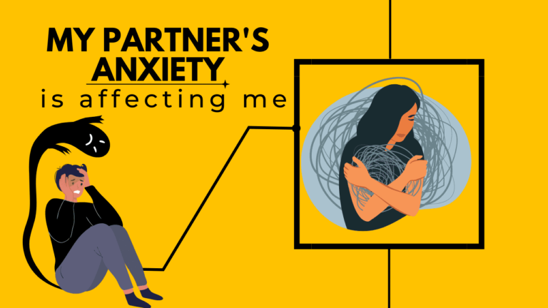 My Partner's Anxiety Is Affecting Me - Magnet of Success