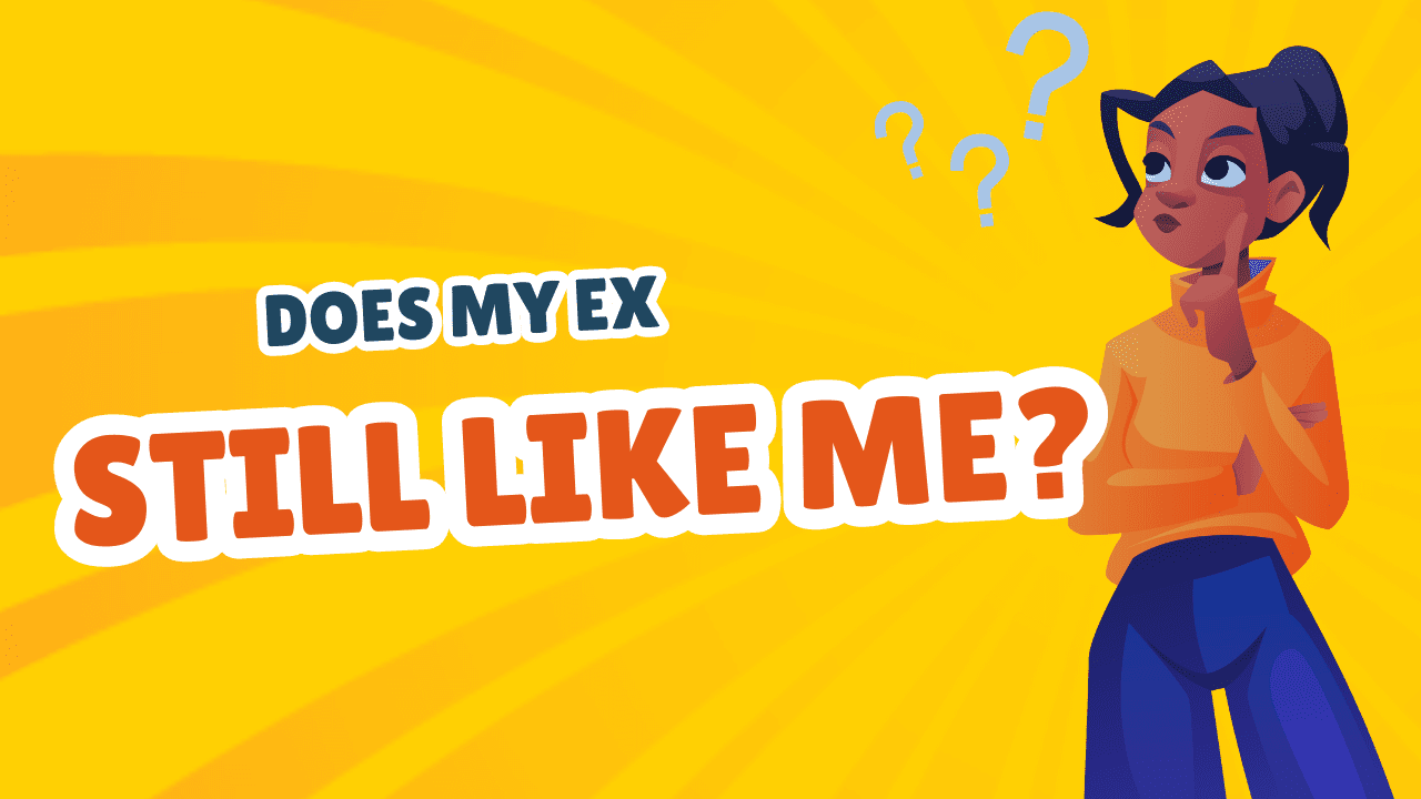 Does My Ex Still Like Me? - Magnet of Success