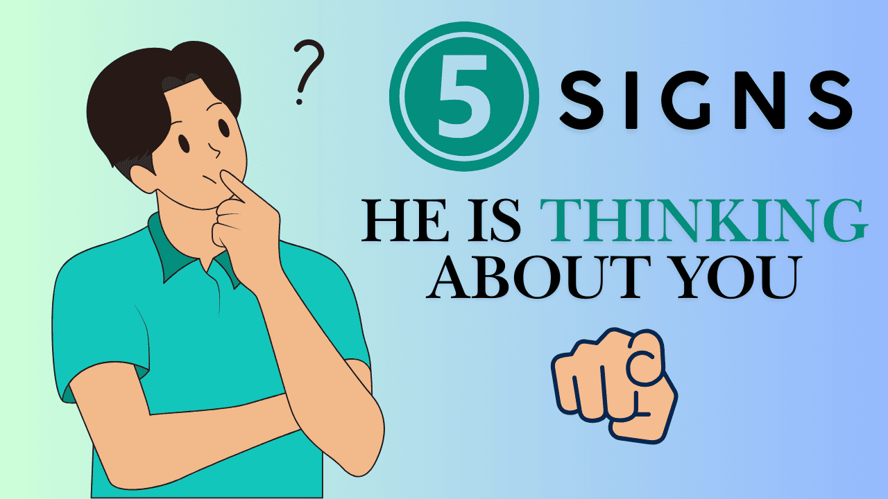 5 Signs He Is Thinking About You During No Contact - Magnet of Success